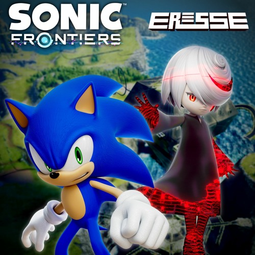 Stream Eresse | Listen to Sonic Frontiers - Eresse Covers playlist ...