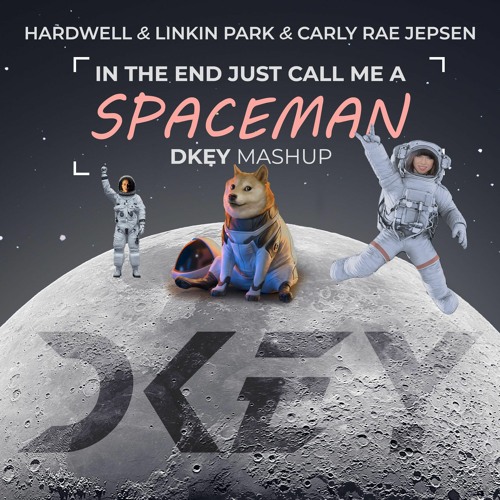 Stream IN THE END JUST CALL ME A SPACEMAN (DKey Mashup) [FREE DL] by ...