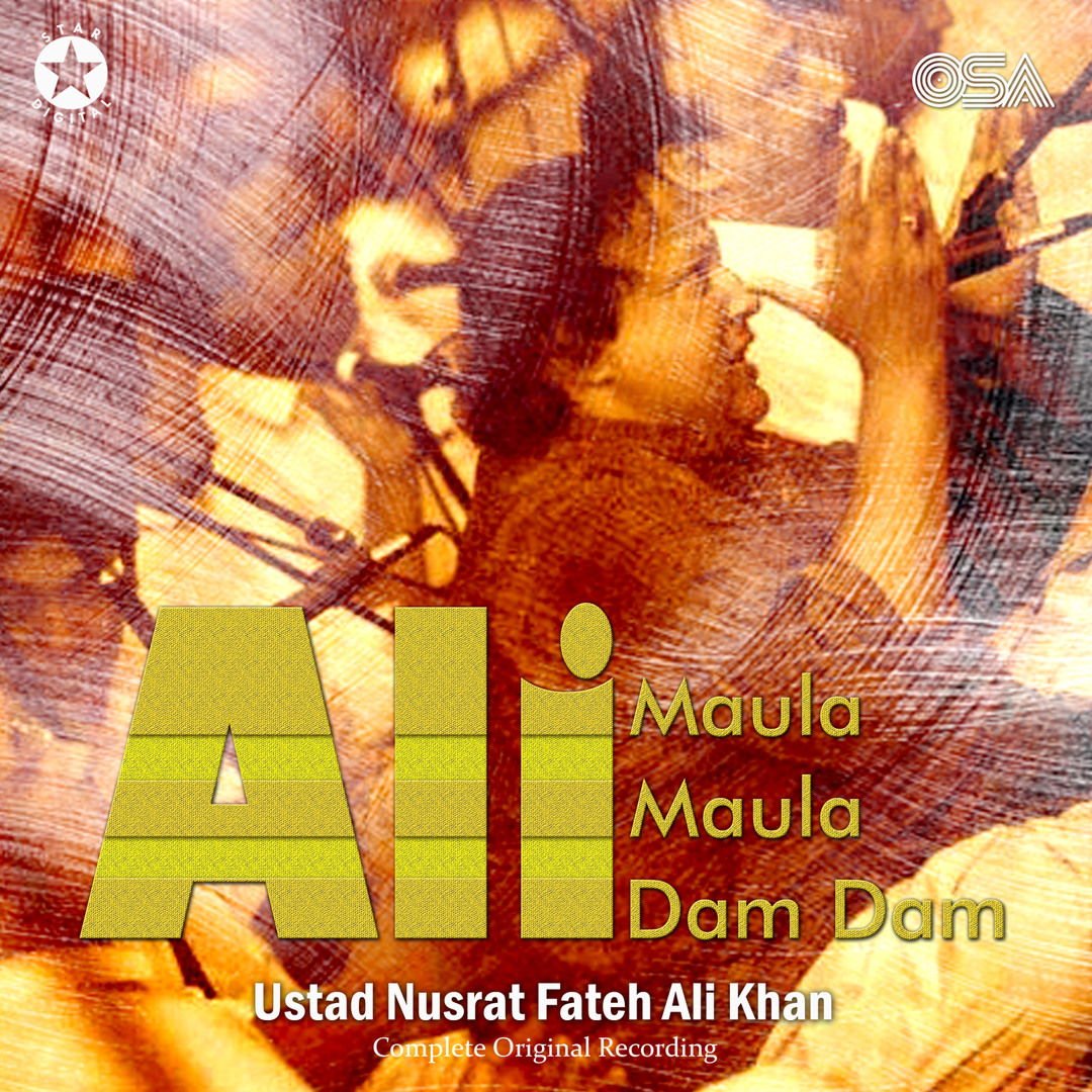 Stream Ali Maula Ali Maula Ali Dam Dam (Complete Original Version) by ...