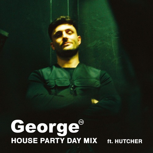 Hutcher - George FM House Party Day Mix 2025-09-25
