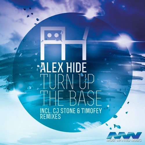 Stream Turn Up the Base by Alex Hide | Listen online for free on SoundCloud