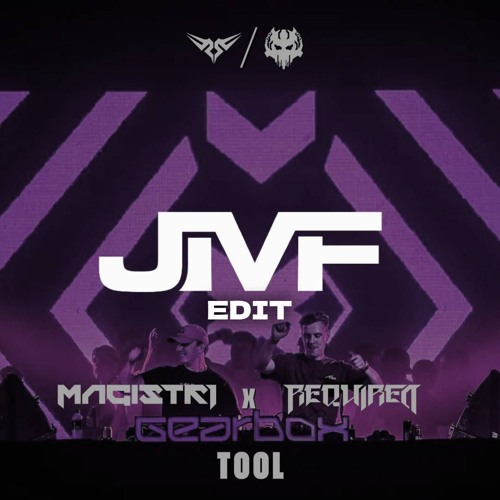 Stream Required & Magistri - Gearbox Tool (JMF Edit) by JMF | Listen ...