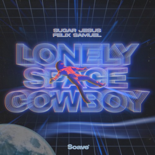 Stream Sugar Jesus x Felix Samuel - Lonely Space Cowboy by Sugar Jesus ...