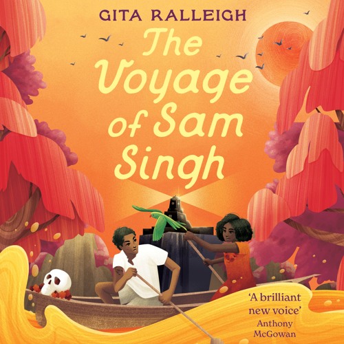 Stream The Voyage of Sam Singh by Gita Ralleigh, read by Sid Sagar from Bloomsbury Publishing ...