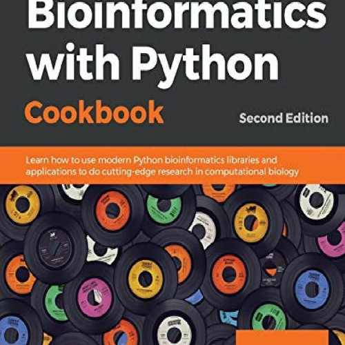 Stream episode download Bioinformatics with Python Cookbook: Learn how to use modern Python by ...