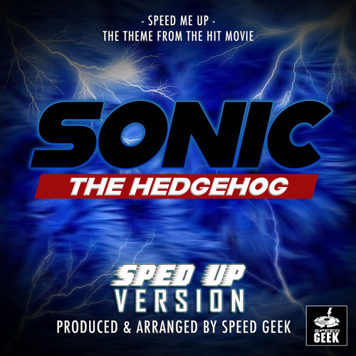 Stream Speed Me Up (From "Sonic The Hedgehog") (Sped-Up Version) by ...