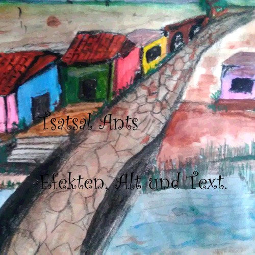 Stream Tsatsal Ants by Lau Esga | Listen online for free on SoundCloud