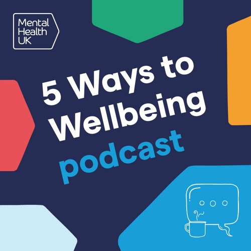 Stream 5 Ways to Wellbeing podcast: Episode 1 - Connect by ...