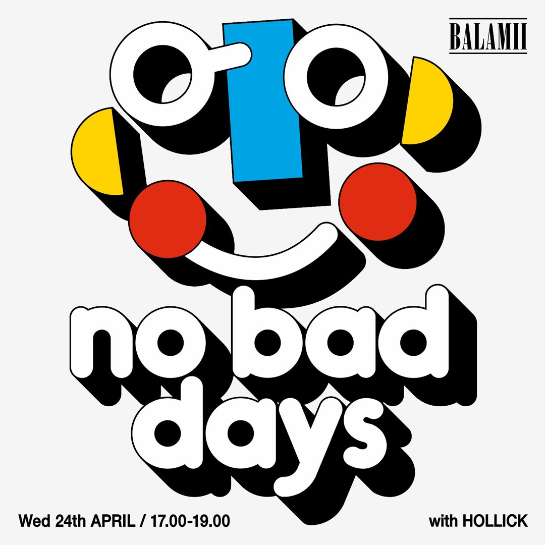 Stream No Bad Days with Hollick - April 2024 by No Bad Days | Listen ...