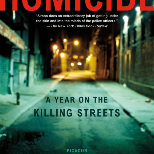 Stream PDF Homicide: A Year on the Killing Streets for android from ...