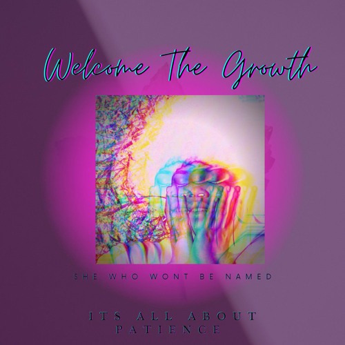 Stream Welcome the Growth by She Who Wont Be Named | Listen online for ...