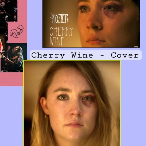 Stream Hozier Cherry Wine Cover 馃崚馃嵎 By Gabriel Listen Online For