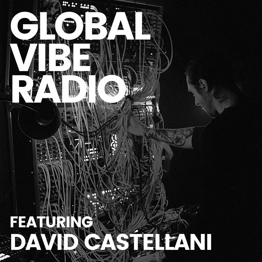 Stream Global Vibe Radio 290 Feat. David Castellani (Live at WORK, Los ...