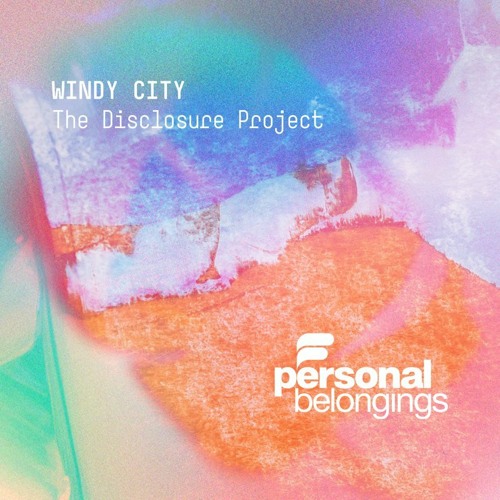Stream The Disclosure Project - Windy City by Personal Belongings ...