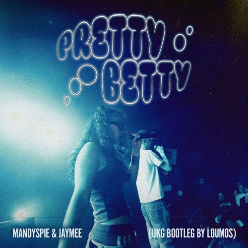Stream MANDYSPIE & JAYMEE - PRETTY BETTY (UKG Bootleg) by loumos ...