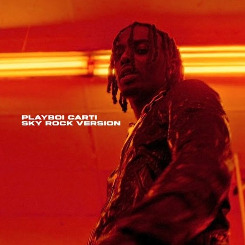 Stream Playboi Carti - Sky (Rock Beat Version) by LUOVA | Listen online ... Stream Playboi Carti - Sky (Rock Beat Version) by LUOVA | Listen online ...