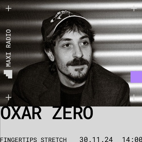 Stream Fingertips Stretch w/ Oxar Zero / 30-11-2024 by Maxi Radio ...