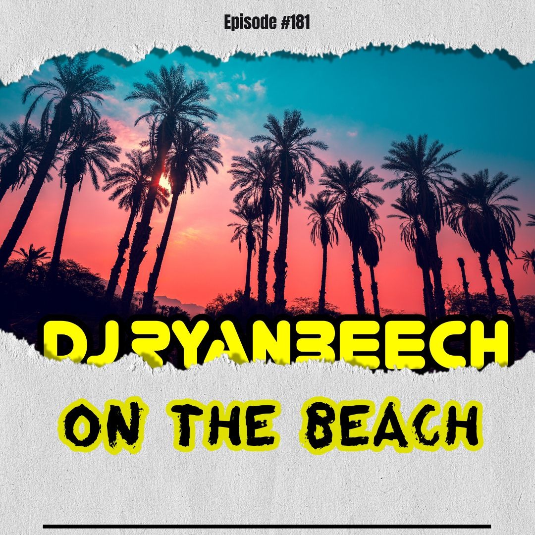 Stream On The Beach - Tropical - Deep House #181 by DJ RYAN BEECH ...