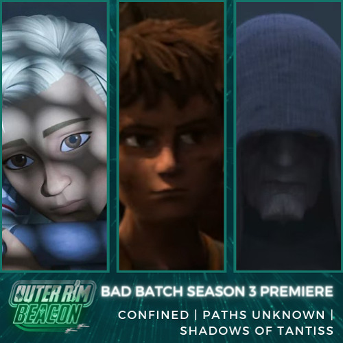 Stream The Bad Batch Season 3 Premiere: Confined | Paths Unknown ...