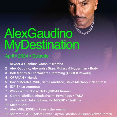 Alex Gaudino - My Destination April 2024-04-26