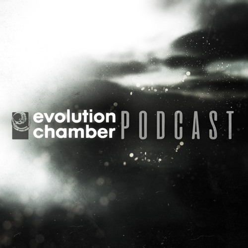 Stream Evolution Chamber | Listen to Evolution Chamber Podcasts ...