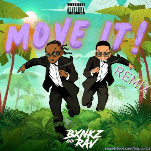 Stream Rav Steelo & Bxnkz - Move It (Remix) (Ft. MC Burberry, KAV ...
