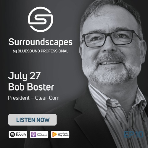 Stream episode Bob Boster, President - Clear-Com by Surroundscapes ...