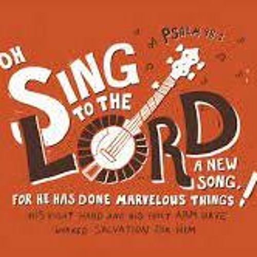 Stream Sing Unto The Lord A New Song (c)Jerry Eldred 1996, 2022 by Lamm ...