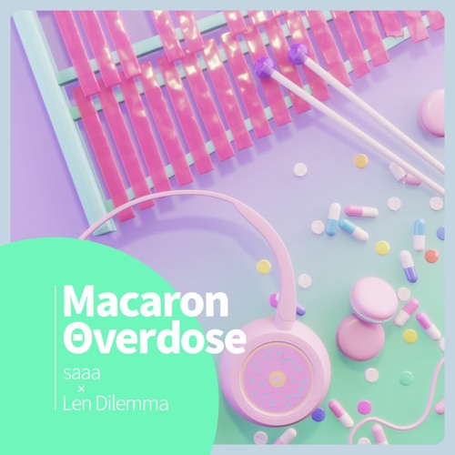Stream saaa × Len Dilemma - Macaron θverdose by saaa | Listen online ...