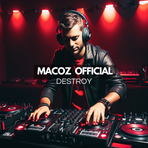 Stream Destroy (Remastered 2024) by Macoz Official | Listen online for ...