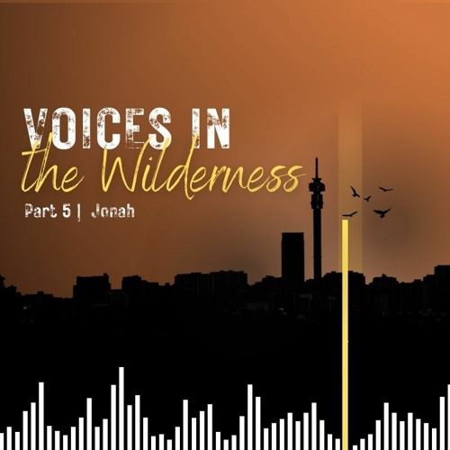 Stream Voices in the Wilderness Part V - Jonah - Roydon frost - (Sunday ...