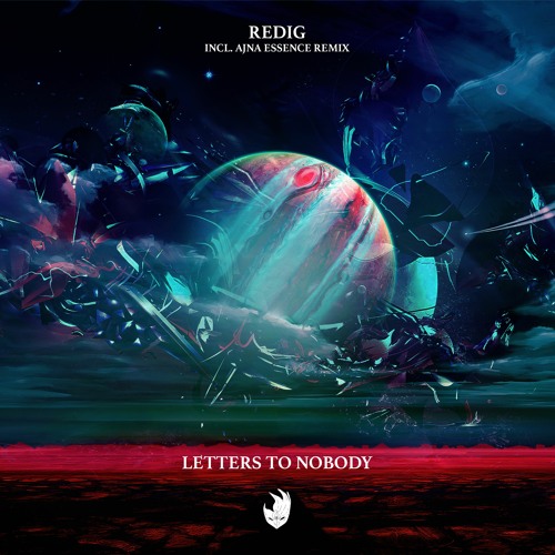 Stream Redig - Letters To Nobody (Ajna Essence Remix) by Ethereal Plane ...