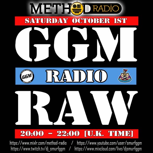 Stream 2022-10-01 GGM Raw Radio by DJ SMURF (GGM - Newcastle, UK ...