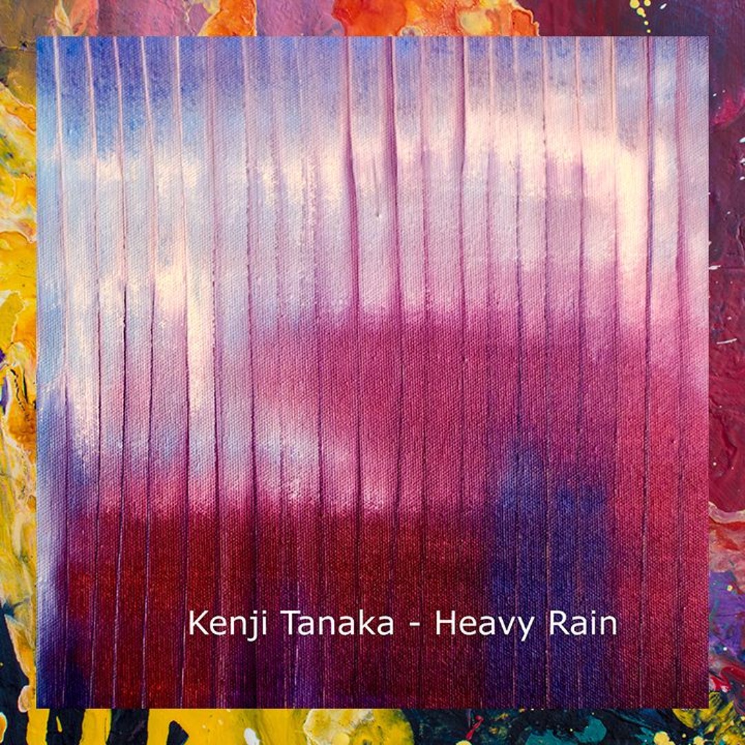 Stream PREMIERE: Kenji Tanaka — Heavy Rain [Intumi Records] by ...