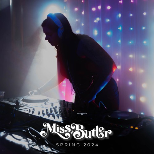 Stream Miss Butler Presents Spring Mix 2024 by MISS BUTLER | Listen ...