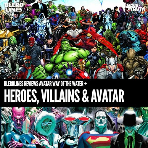 Stream episode Blerdlines: Heroes, Villains & Avatar by Blerdlines ... Stream episode Blerdlines: Heroes, Villains & Avatar by Blerdlines ...