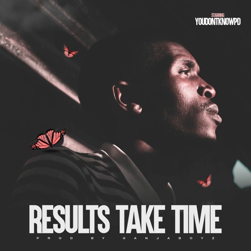Stream Results Take Time by youdontknowpd | Listen online for free on ...