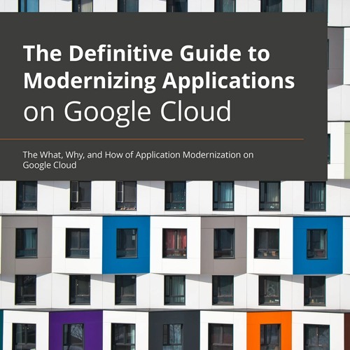 Stream [DOWNLOAD] The Definitive Guide to Modernizing Applications on ...