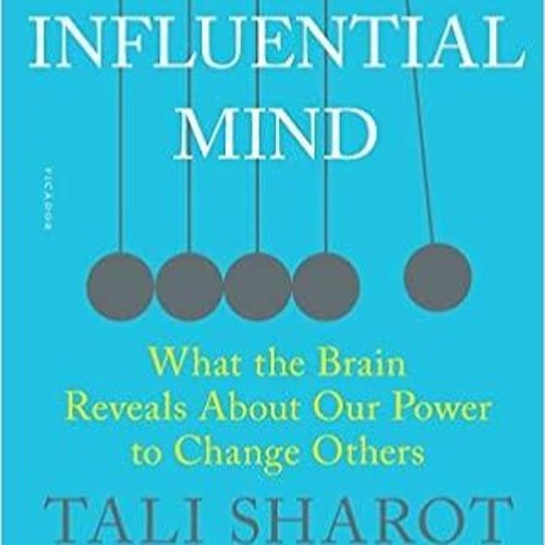 Stream P.D.F. ️DOWNLOAD⚡️ The Influential Mind: What the Brain Reveals ...