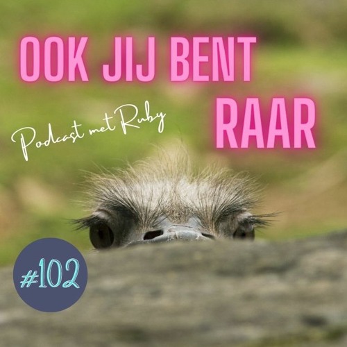 Stream episode #102 Ook jij bent raar 😉😅 by Podcast met Ruby podcast ...