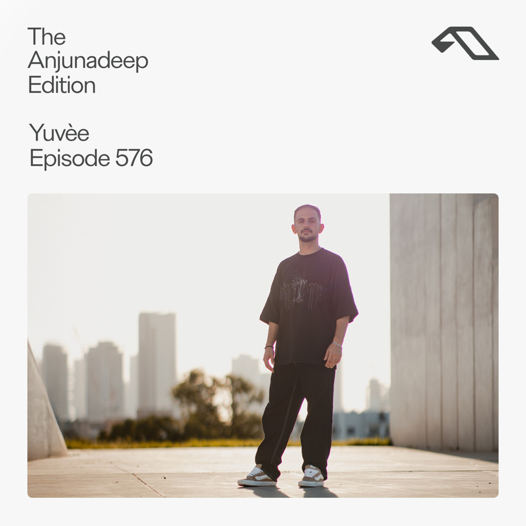 Stream The Anjunadeep Edition 576 with Yuvèe by Anjunadeep | Listen ...