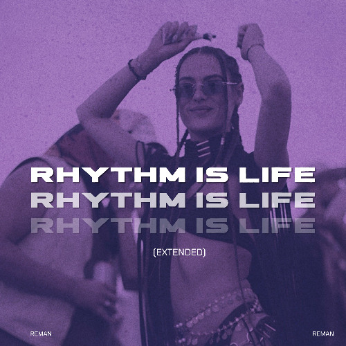 Stream Rhythm Is Life (Extended) by ReMan | Listen online for free on ...