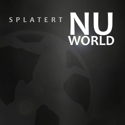 Stream Nu World by splatert | Listen online for free on SoundCloud
