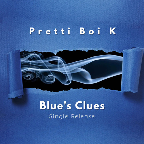 Stream Blue’s Clues by Pretti Boi K | Listen online for free on SoundCloud