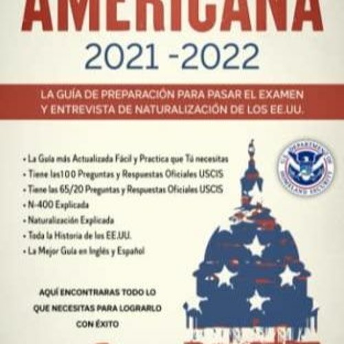 Stream episode Download Book [PDF] CIUDADANIA AMERICANA 2021-2022: Gu?a ...