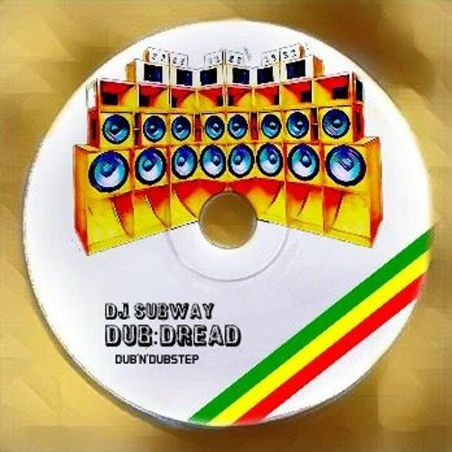 Stream Dub : Dread by DJ SUBWAY | Listen online for free on SoundCloud