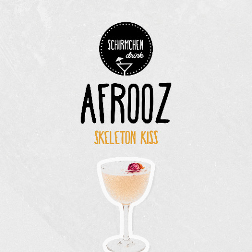 Stream Skeleton Kiss | Afrooz by Schirmchendrink | Listen online for free on SoundCloud