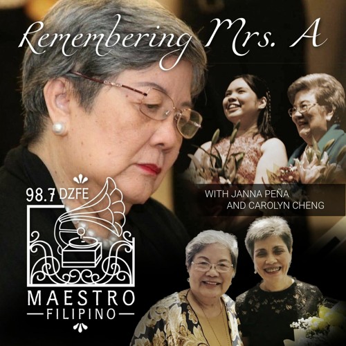Stream MAESTRO FILIPINO 23 0902 | Remembering Mrs. A (pt. 1/2) by 98.7 ...