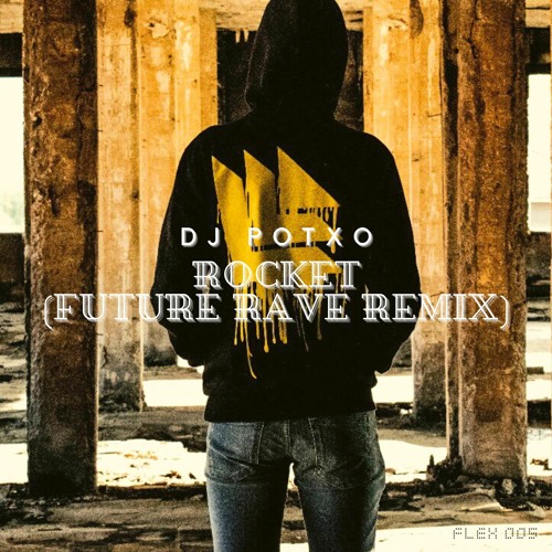 Stream ROCKET (FUTURE RAVE REMIX) by DJ POTXO | Listen online for free ...