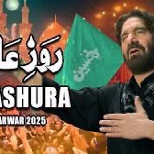 Stream Roz E Ashura Nadeem Sarwar 46th Album - 2025 1447.mp3 by Syed Sabeer Nasir | Listen ...